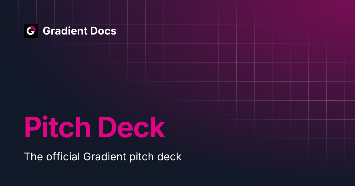 Pitch Deck | Gradient Docs