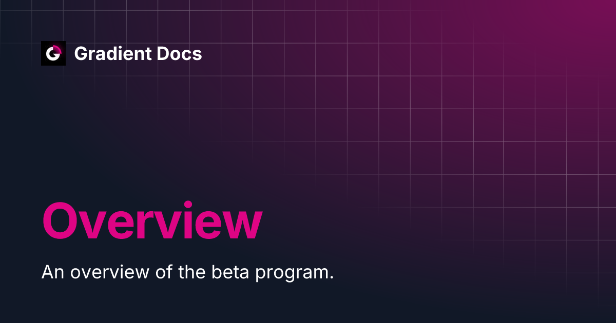 Overview | Gradient Docs
