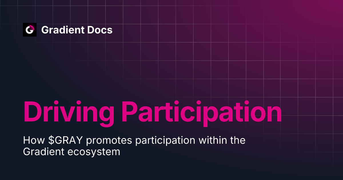 Driving Participation | Gradient Docs