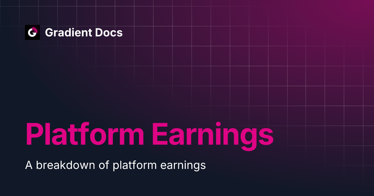 Platform Earnings | Gradient Docs
